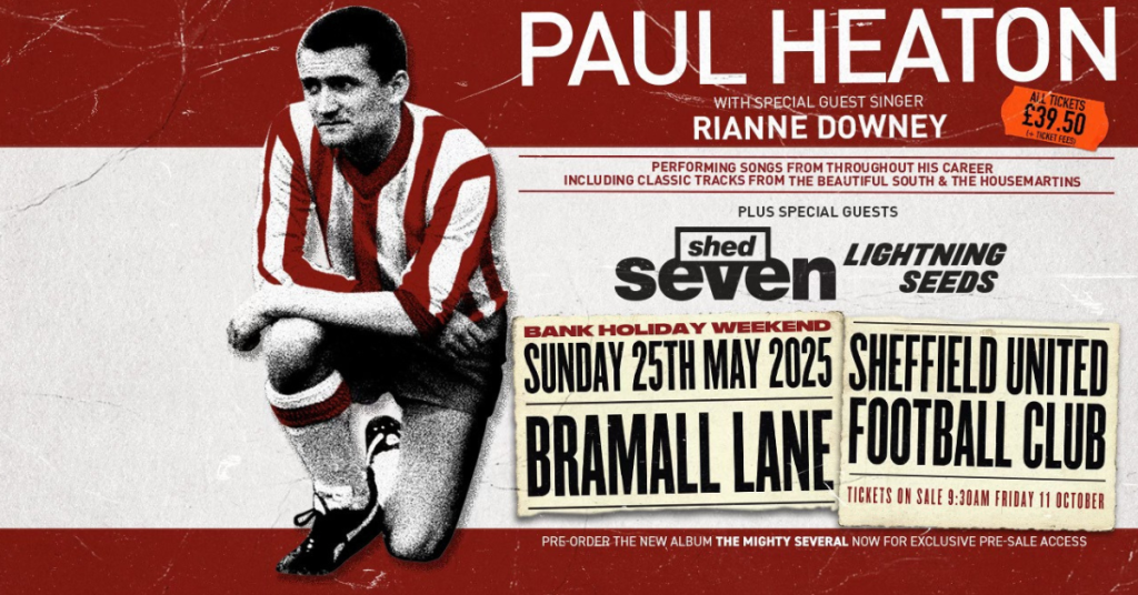 Paul Heaton Announced Huge Headline Show At Sheffield's Bramall Lane ...